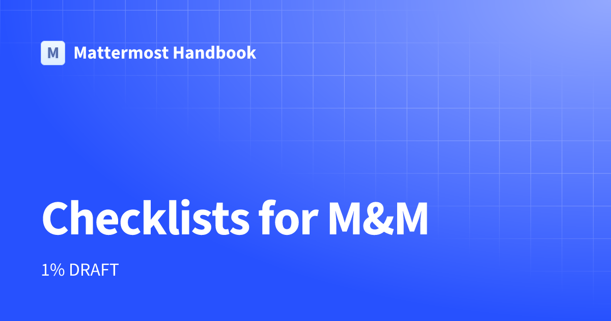 Checklists for M&M | Mattermost Handbook