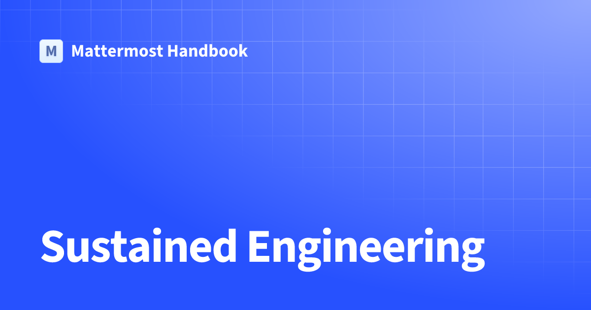 Sustained Engineering | Mattermost Handbook