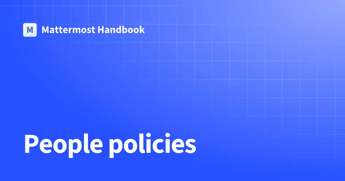 People policies | Mattermost Handbook